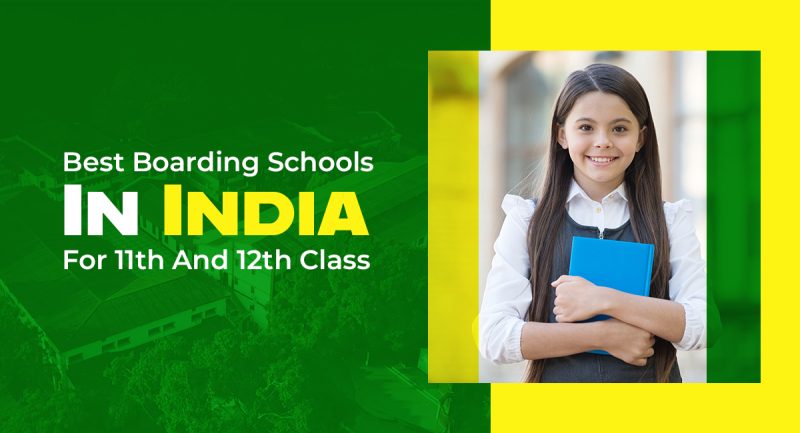 Best Boarding Schools In India For 11th And 12th Class